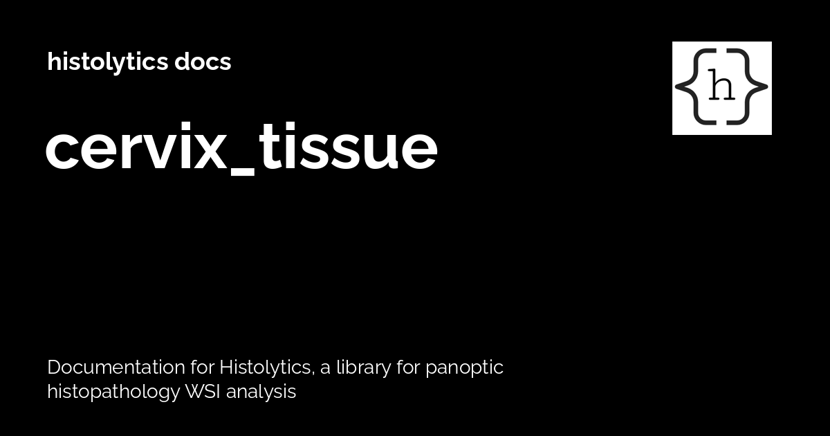 cervix_tissue - histolytics docs