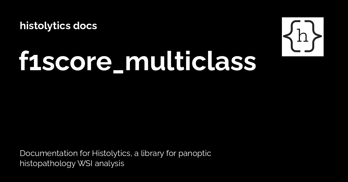 f1score_multiclass - histolytics docs