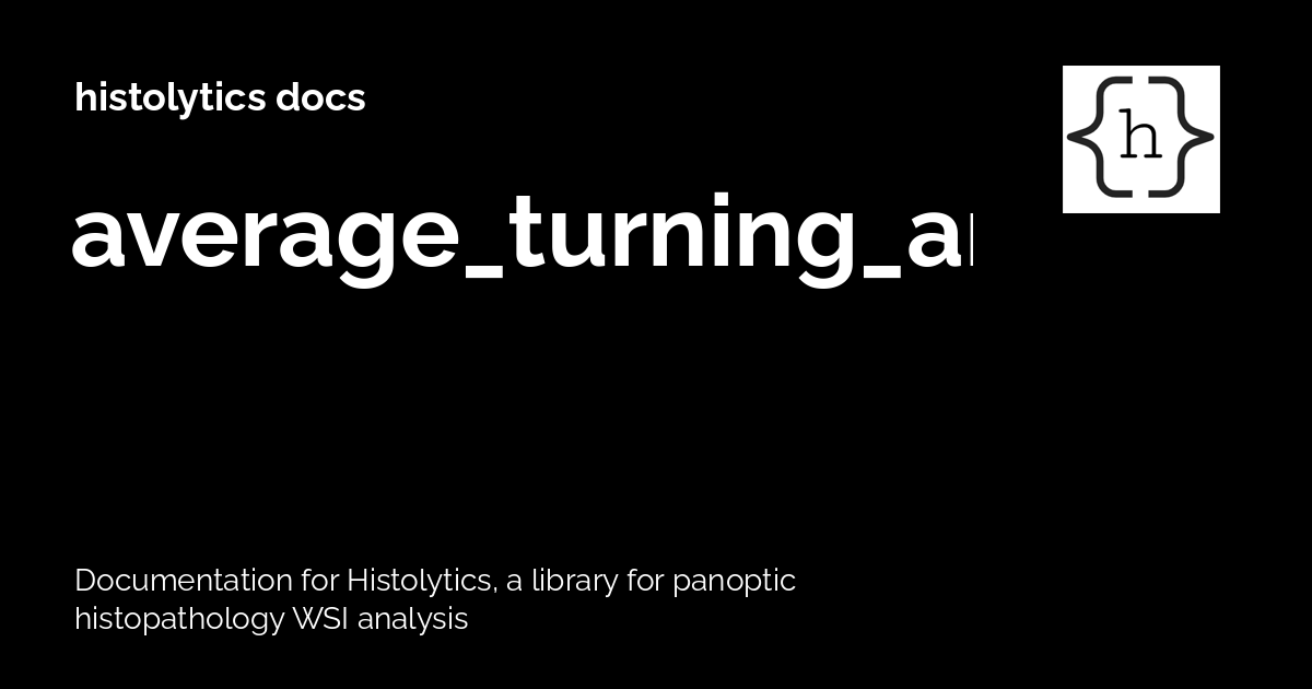 average_turning_angle - histolytics docs