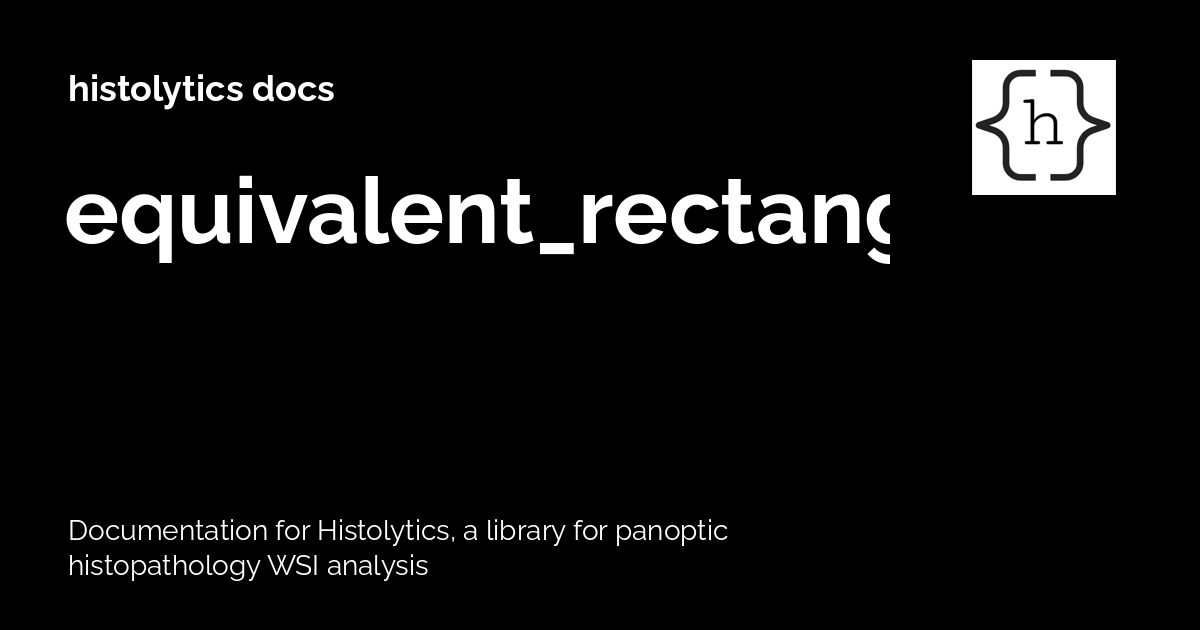 equivalent_rectangular_index - histolytics docs