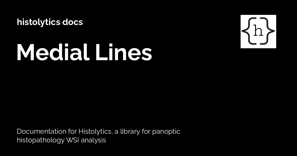 Medial Lines - histolytics docs